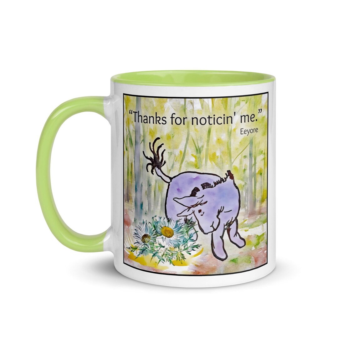 Eeyore “thanks for Noticin' Me,” Quote Coffee Mug - Eeyore Gift - A. A ...