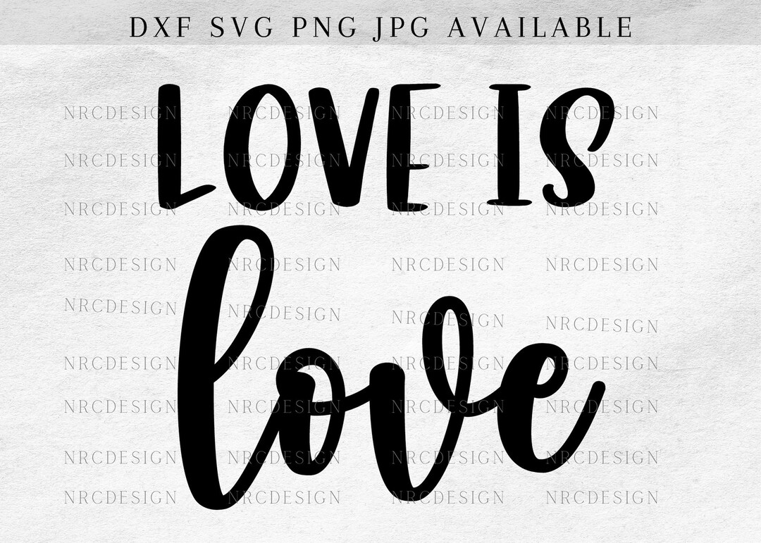 Love is Love Svg | Love Svg | Inspirational Quotes Svg | Motivational ...