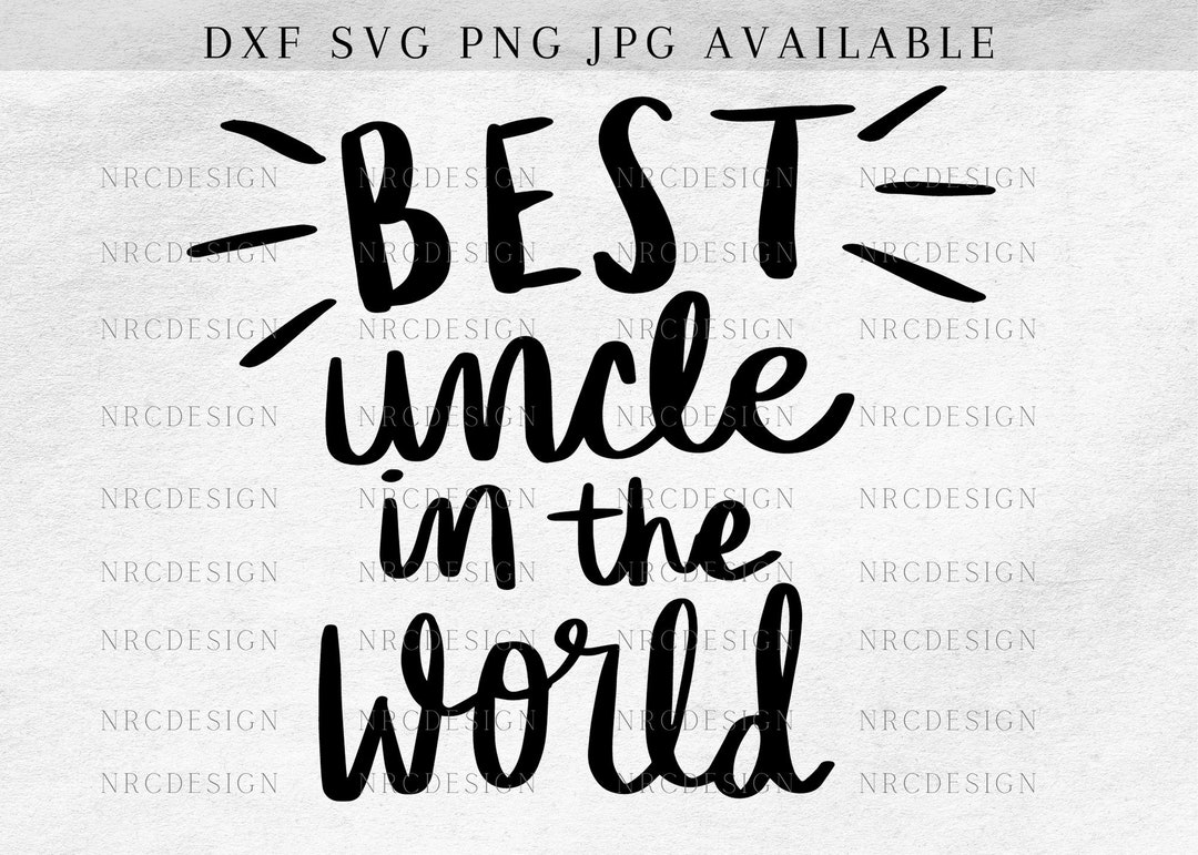 Best Uncle in the World Svg Best Uncle Svg Cute Svg SVG Files for ...