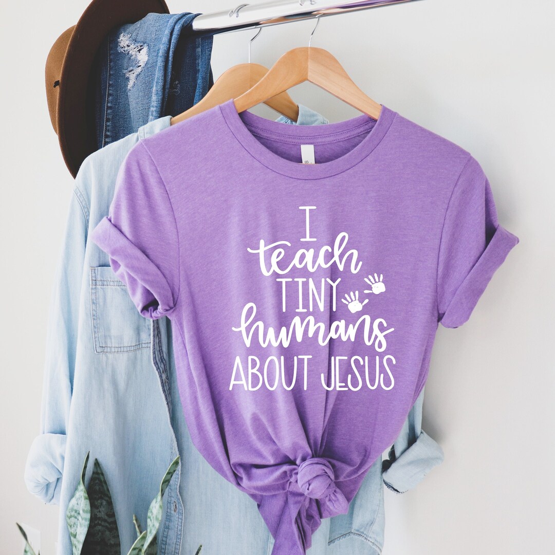 I Teach Tiny Humans About Jesus T-shirt - Christian Teacher Tee - Etsy