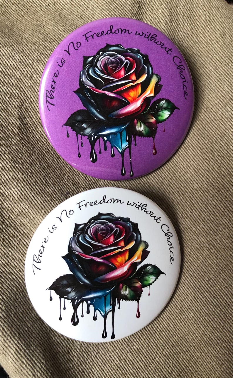 There is No Freedom Without Choice Button. 2.25