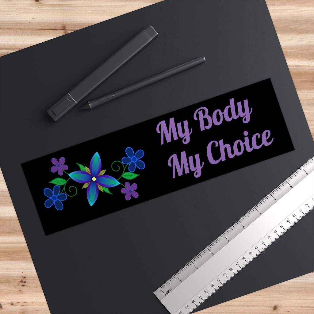 My Body My Choice Sticker. Pro Choice Bumper Stickers. Pro Women Pro ...