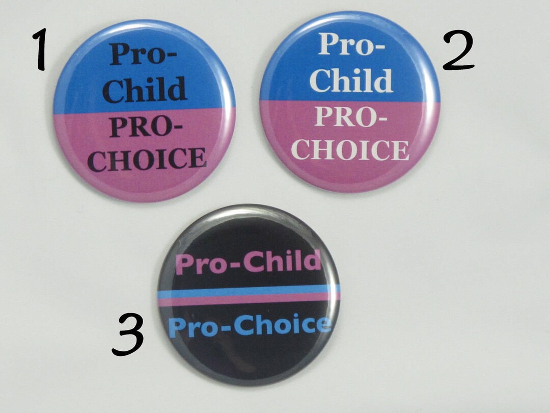 Pro-child/pro-choice Button. 2.25" Pin-back Button. Protest Button ...