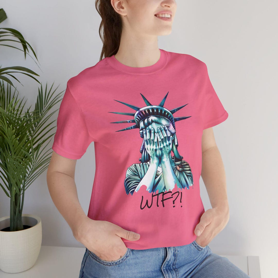 WTF, Sad and Embarrassed Statue of Liberty T Shirt. Unisex Jersey Short ...