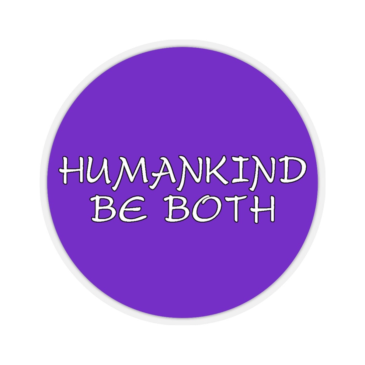 Humankind. Be Both Sticker. Kiss-cut Stickers - Etsy