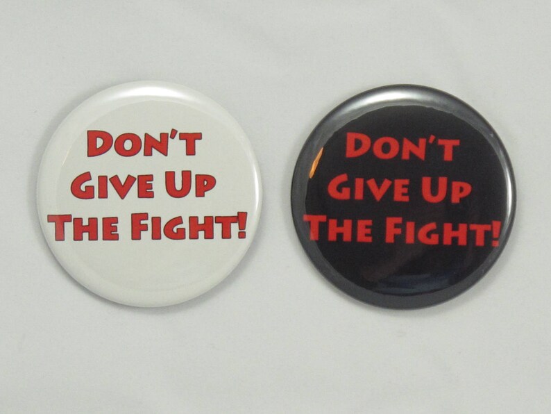 Don't Give up the Fight Button. Pin-back Button. Resist | Etsy