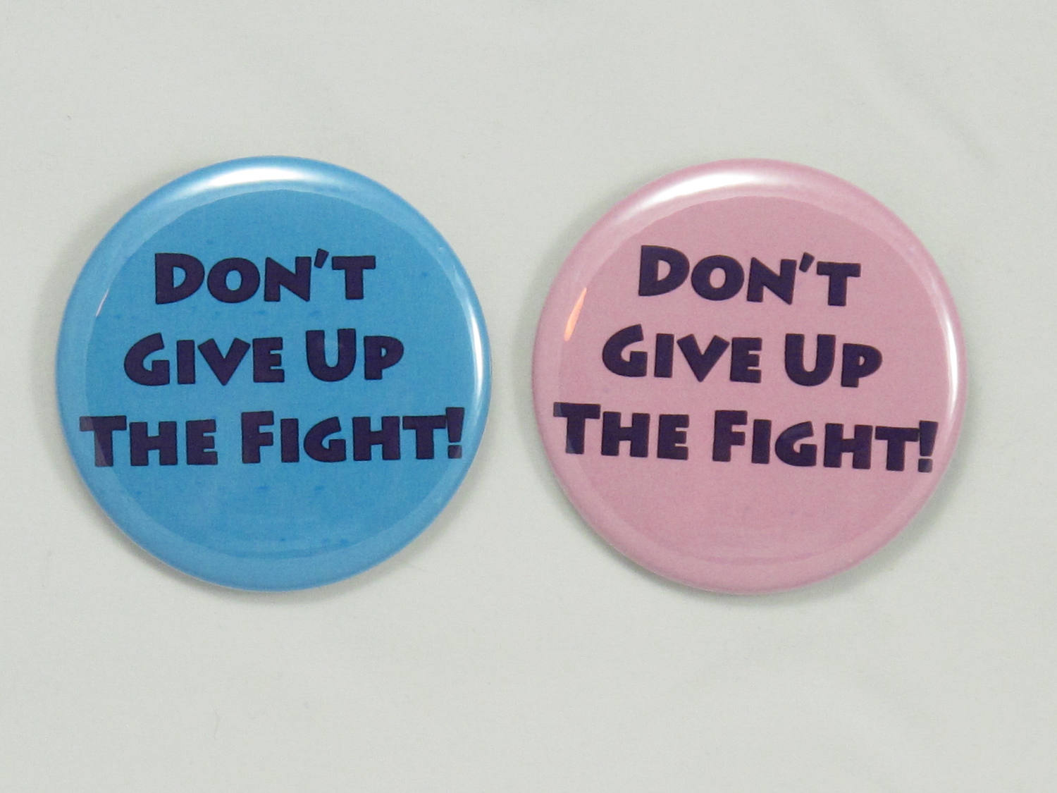 Don't Give up the Fight Button. Pin-back Button. Resist - Etsy