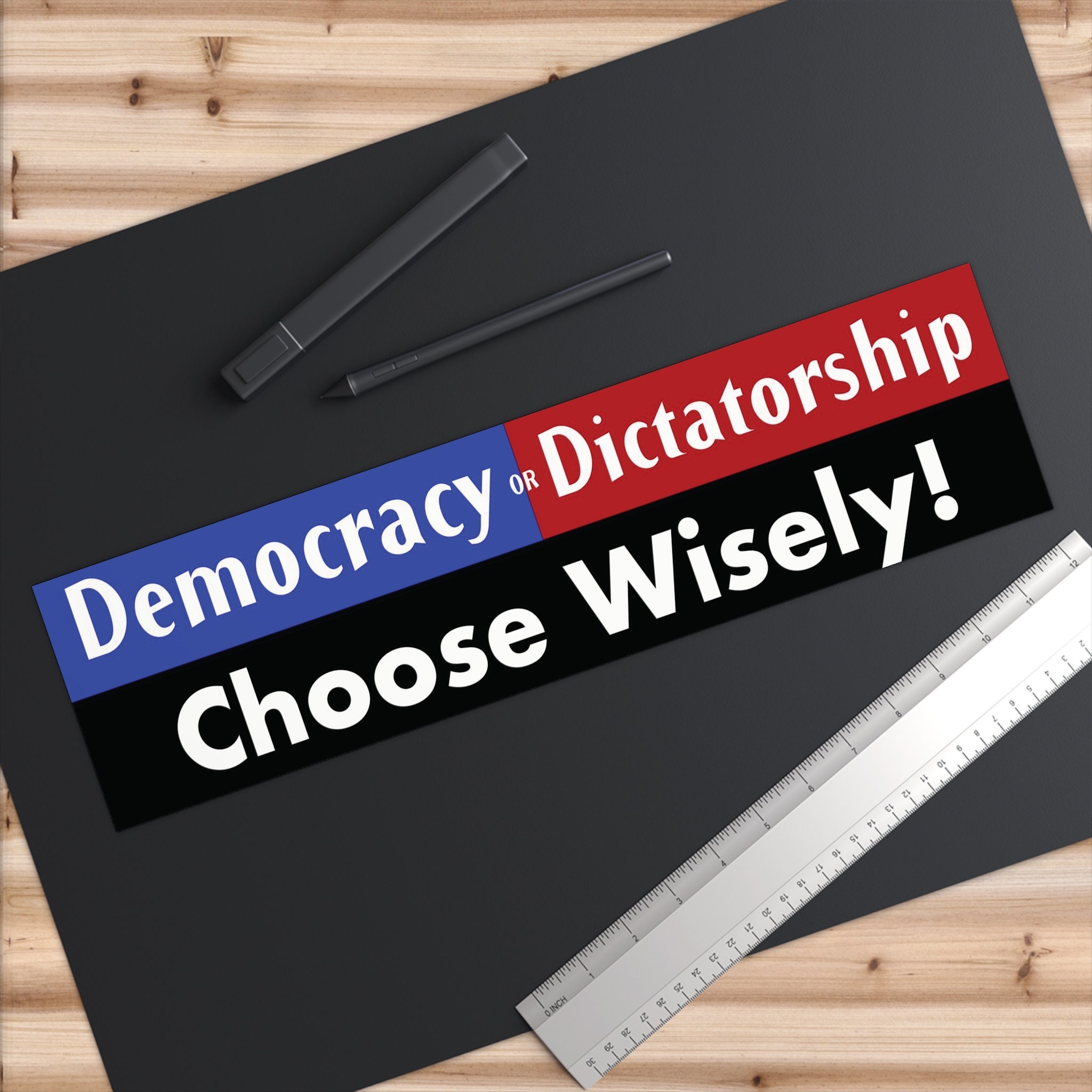 Democracy or Dictatorship. Choose Wisely Bumper Stickers. Political ...