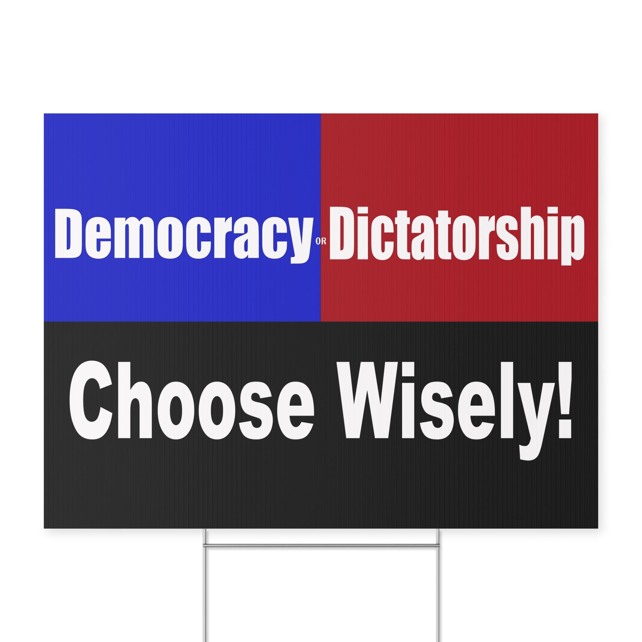 Yard Sign. Democracy or Dictatorship Yard Sign. Printed on Both Sides ...