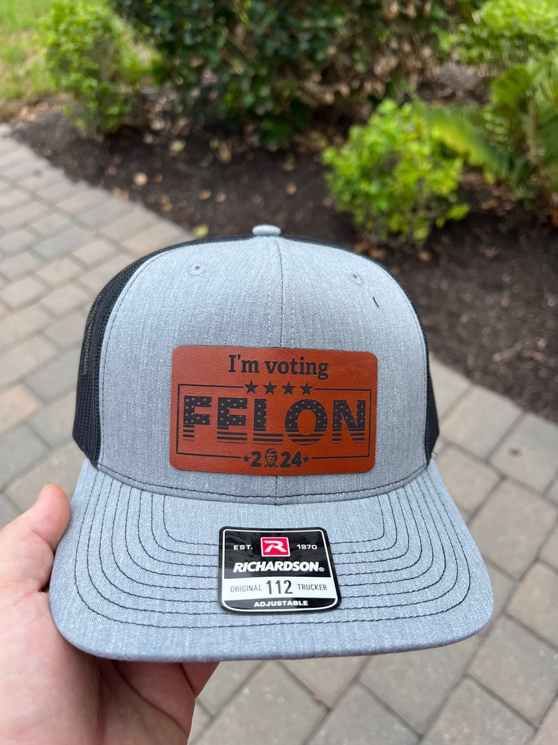 I'm Voting Felon 2024 Hat, Fathers Day, Birthday, Funny, Leather Patch ...