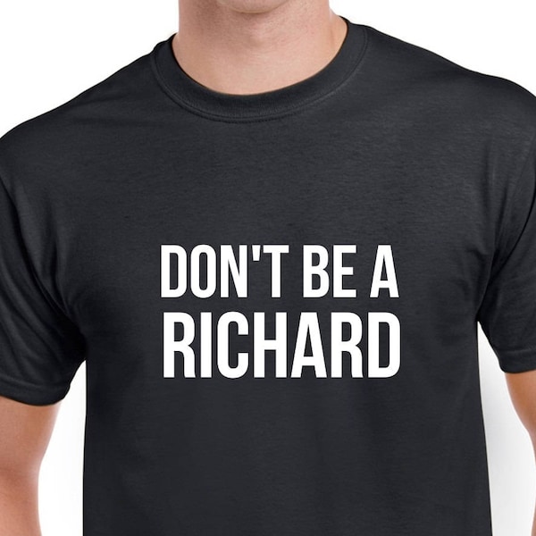 Dont Be a Richard - Etsy