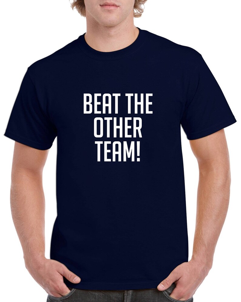Beat the Other Team Shirt- Sports Shirt- Funny Sports Gift - Etsy
