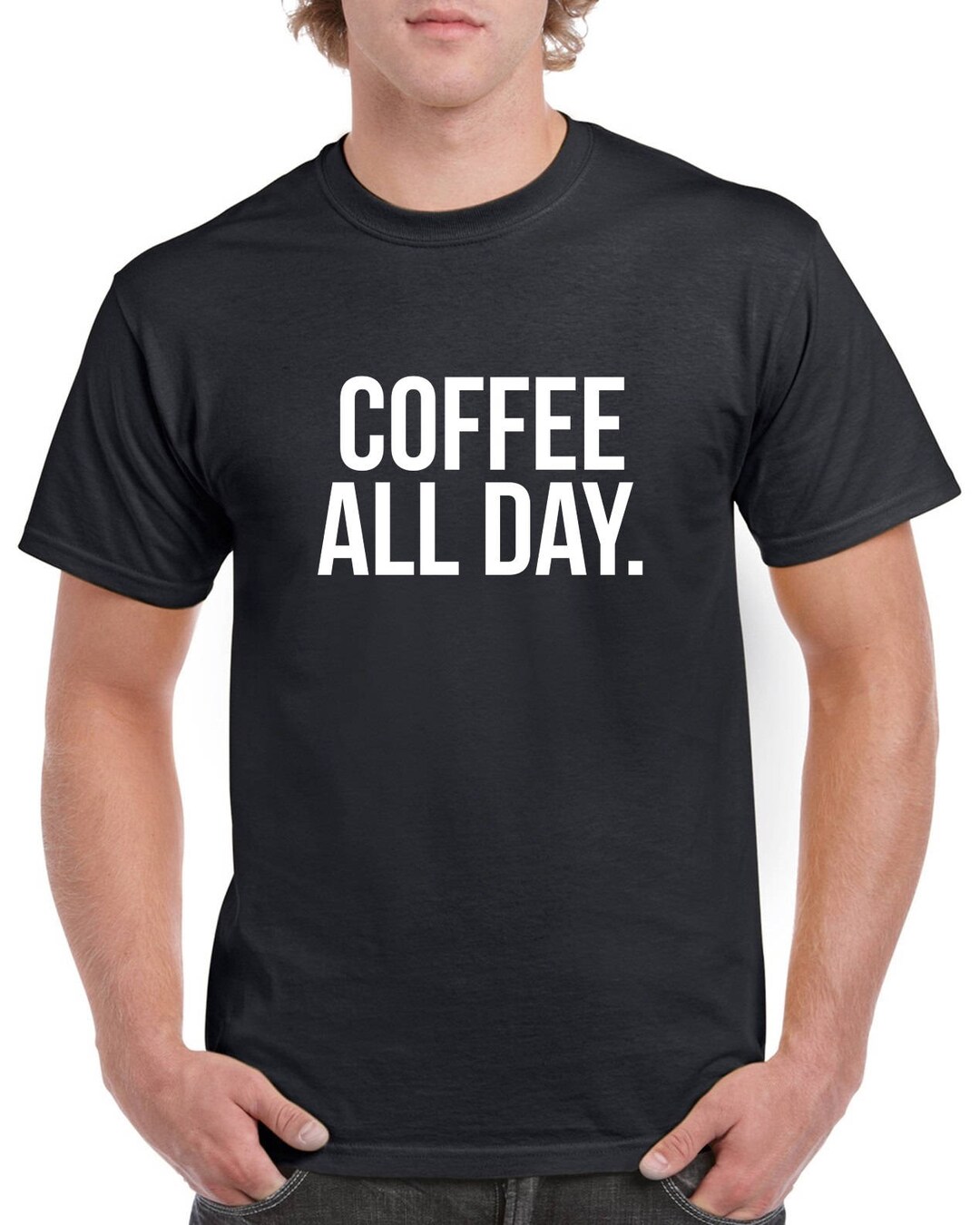 Coffee All Day Shirt- Coffee Tshirt- Coffee Gift - Etsy