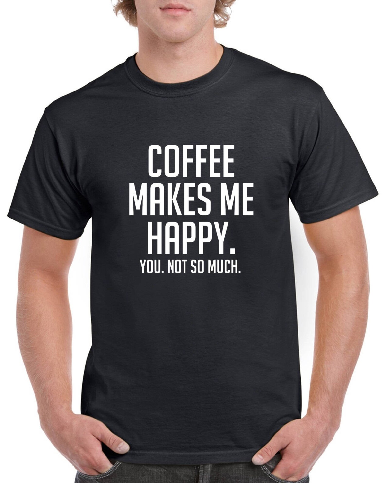 Coffee Makes Me Happy Shirt Funny Coffee Tshirt Coffee Gift - Etsy
