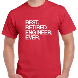 Best Retired Engineer Ever Shirt- Retirement Tshirt- Retired Engineer ...