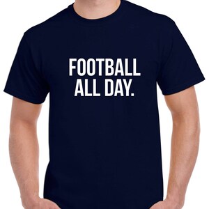 Football All Day Shirt- Football Tshirt- Football Gift - Etsy