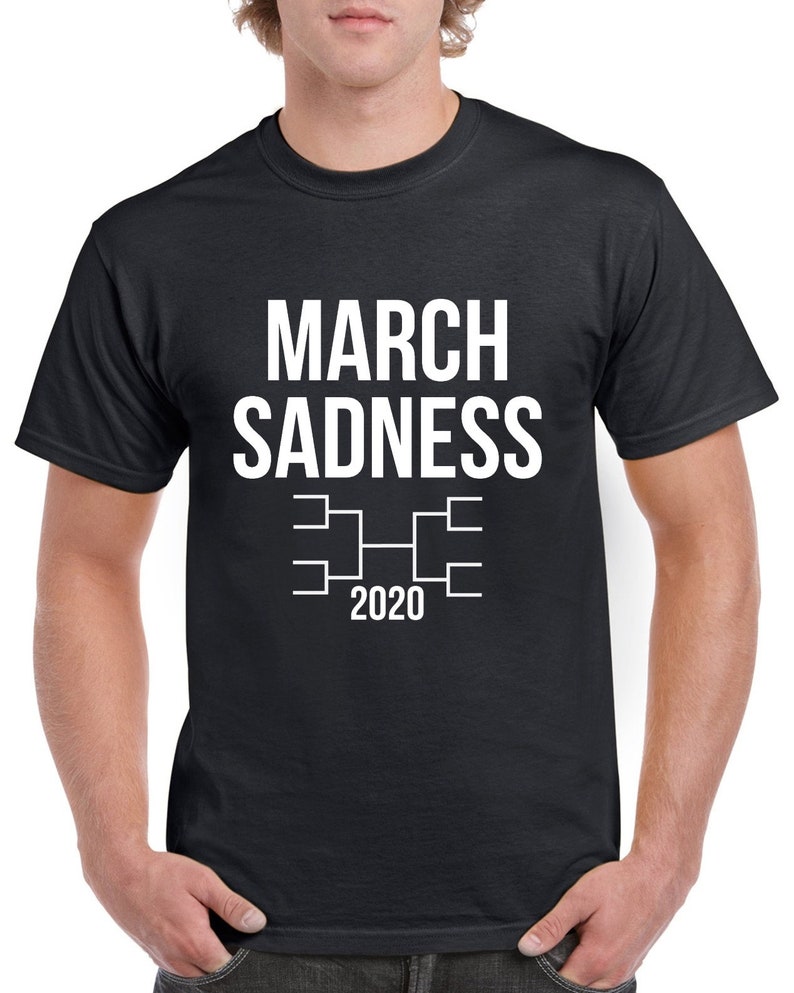 March Sadness Shirt- March Sadness Tshirt- Basketball Shirt 2020 - Etsy