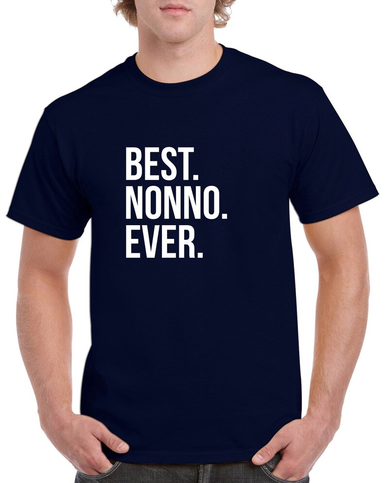 Best Nonno Ever Shirt- Nonno Gift- Father's Day Gift for Nonno- Nonno ...