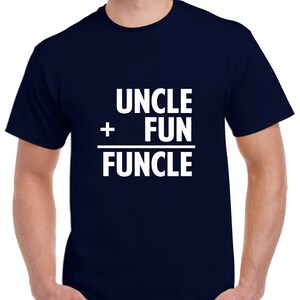 Uncle + Fun= Funcle Shirt- Funcle Tshirt- Uncle Shirt- Uncle Gift ...
