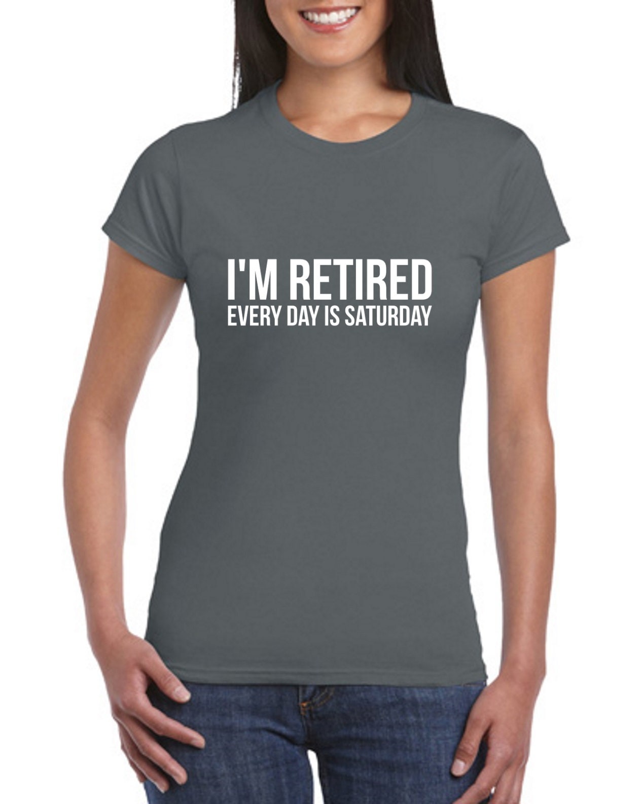 I'm Retired Every Day is Saturday Shirt Retired Tshirt | Etsy