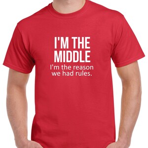 I'm the Middle Tshirt- Sibling Gift- Sibling Shirt- Middle Child Gift ...