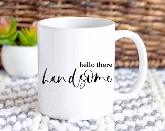 Hello There Handsome - Etsy