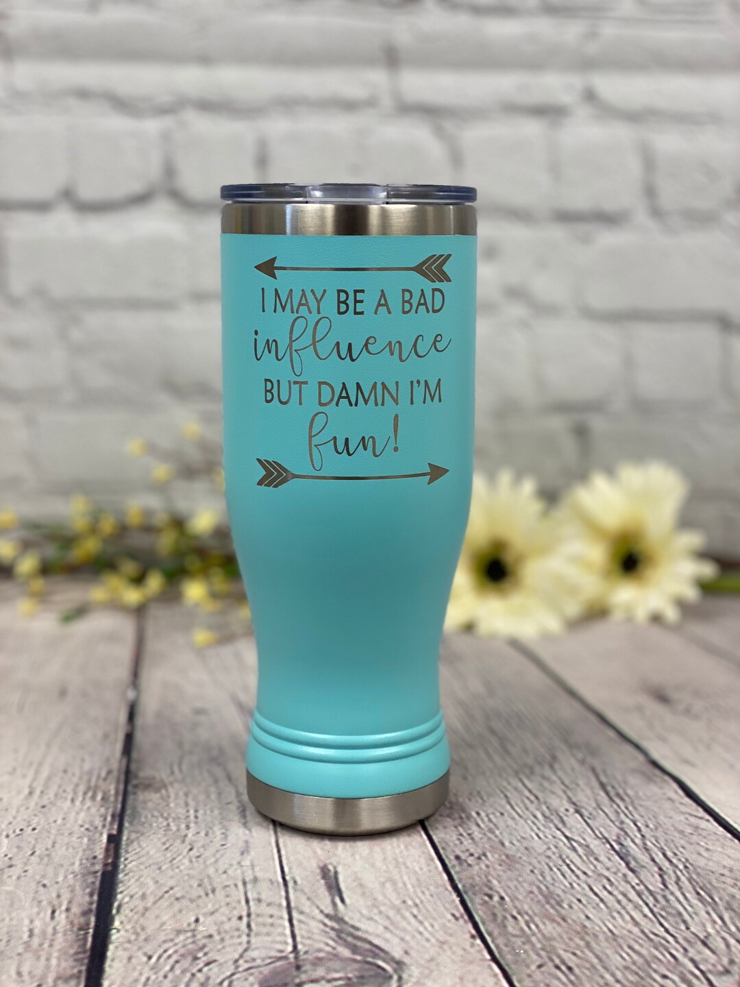Bad Influence Funny Laser Etched Tumbler: Gift for Friends - Etsy