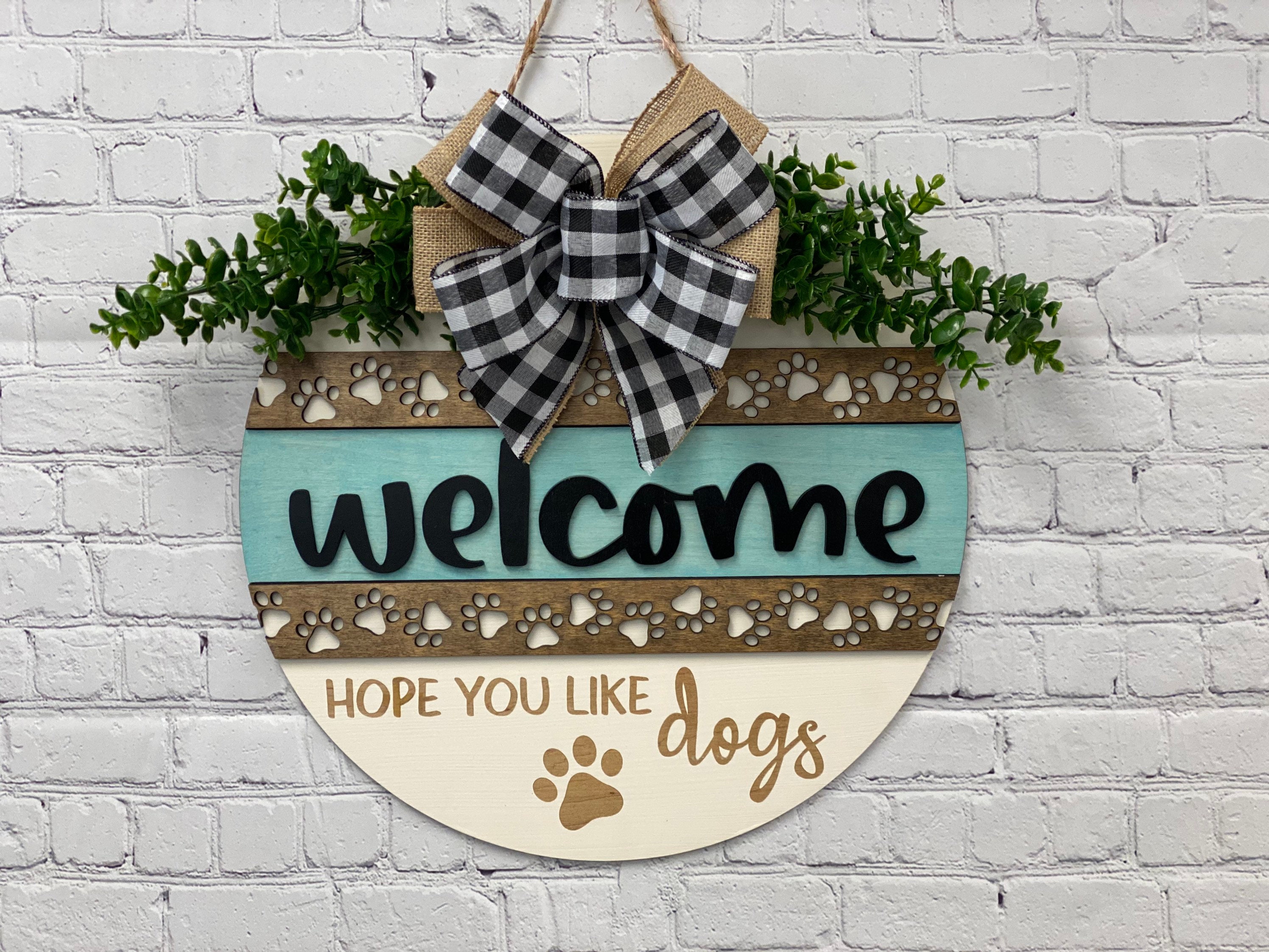 Front Door Decor Welcome Hope You Like Dogs Year Round - Etsy