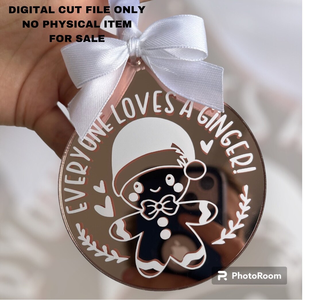 Everyone Loves a Ginger SVG Cut File for Vinyl for Flat Acrylic Baubles ...