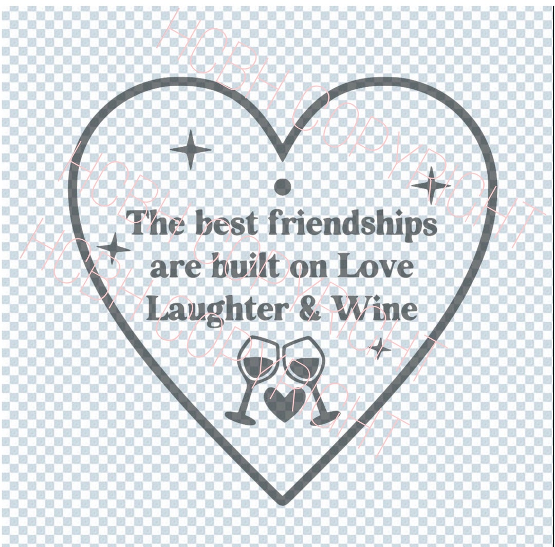 Friendship Token Keepsake the Best Friendships Are Built on Wine Svg ...
