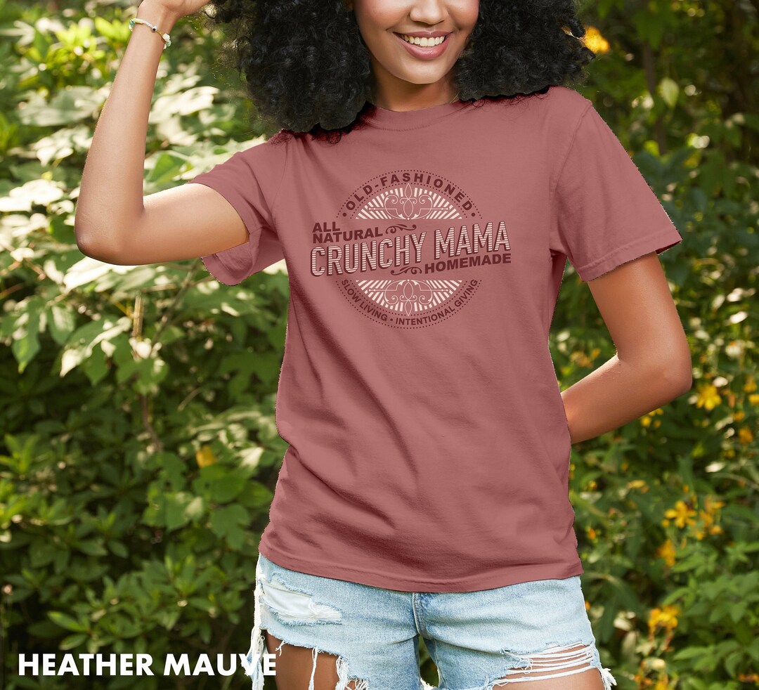 Crunchy Mama Tshirt Natural Mom Gift Slow Living Gift Old-fashioned Mom ...