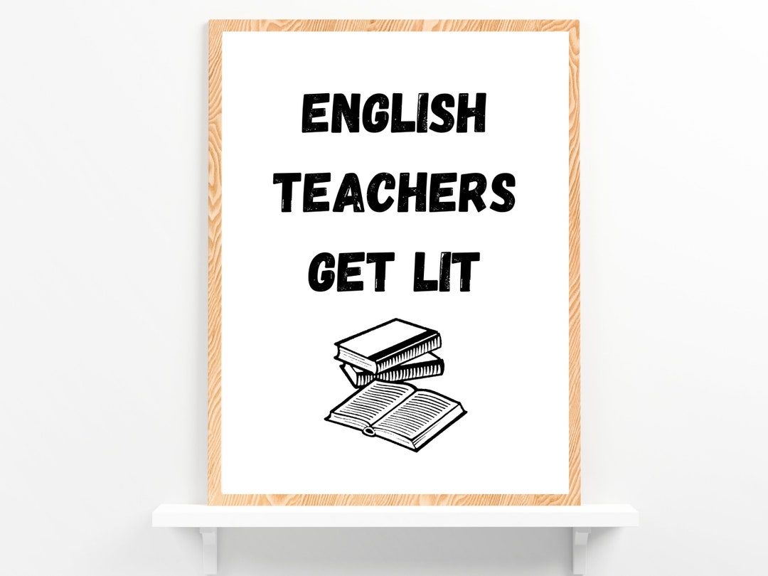 English Teachers Get Lit Art Print, Funny Classroom Print, English ...
