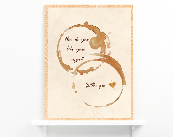 How Do You Like Your Coffee With You Caffeine Mug Stain Poster, Cafe ...
