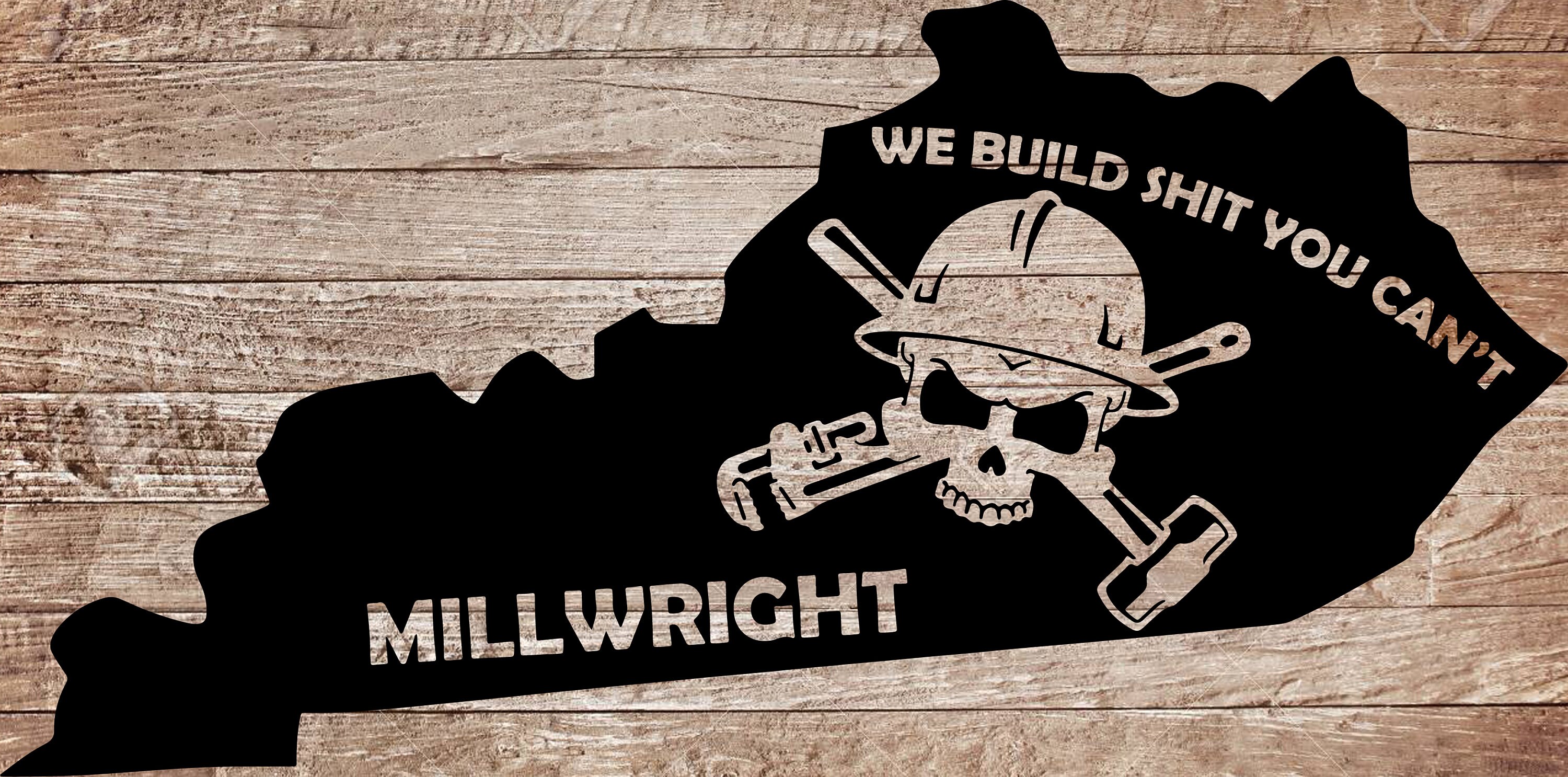We Build Shit You Can't Svg, Millwright Svg, Kentucky Svg, Men Svg, DXF ...