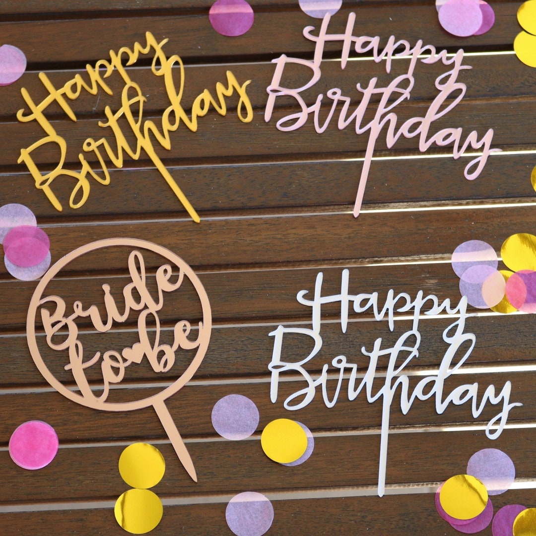 Happy Birthday Acrylic Cake Topper Bride to Be Cake Topper - Etsy