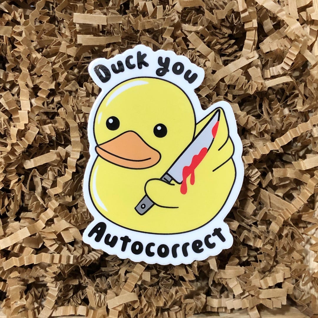Duck You Autocorrect Sticker, Waterproof Sticker, Waterbottle Sticker ...