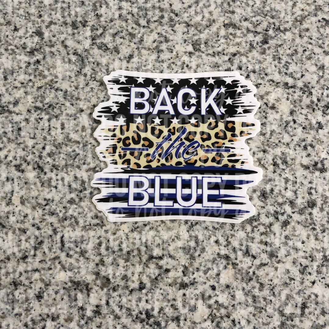 Back the Blue Sticker, Waterproof Sticker, Waterbottle Sticker, Sticker ...