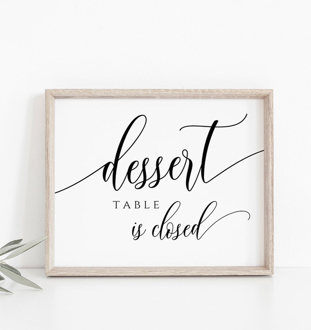 Dessert Table is Closed Sign, Printable Dessert Bar Sign, Instant ...