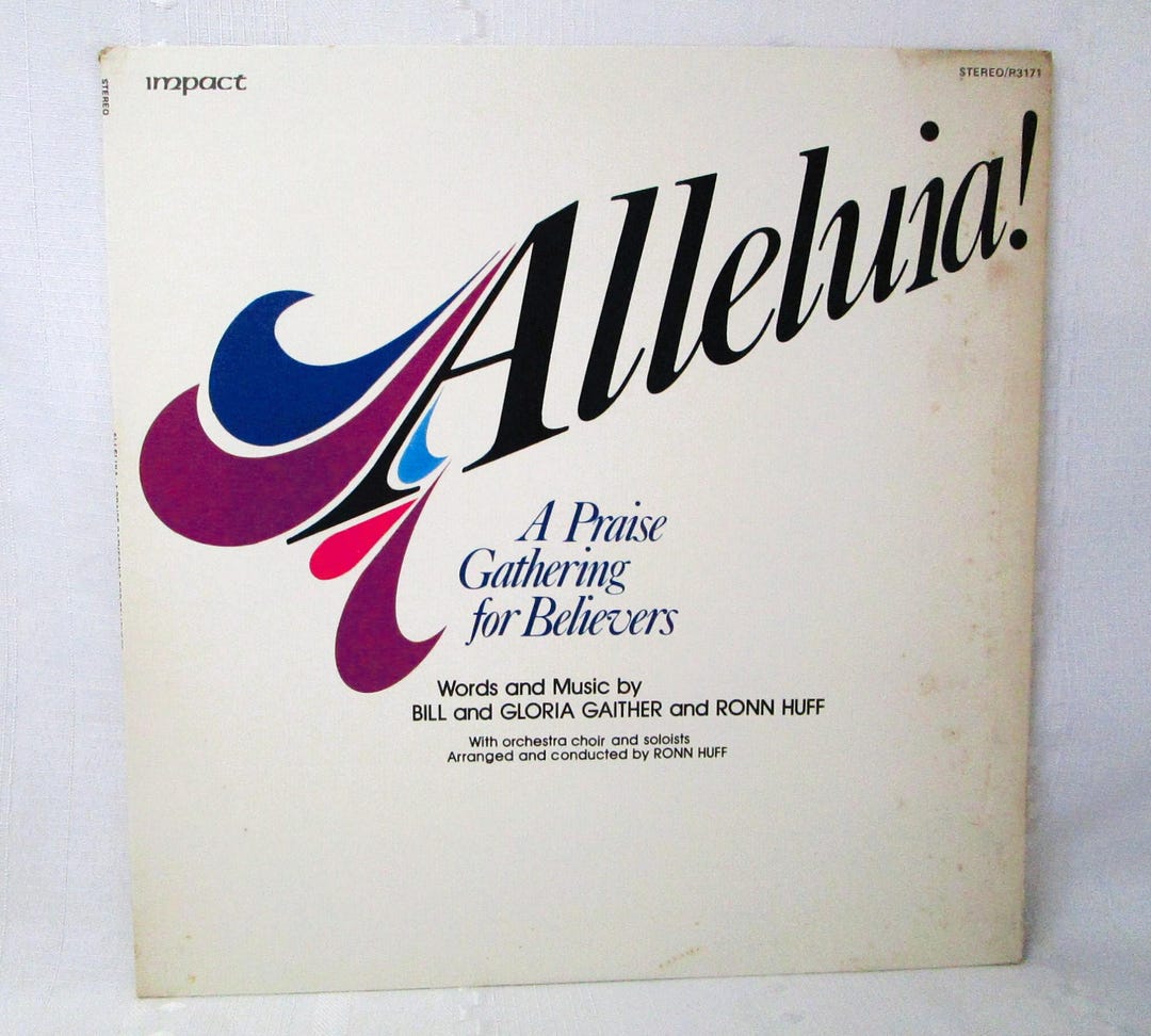 Music Album, Bill and Gloria Gaither and Ronn Huff, Alleluia, A Praise ...