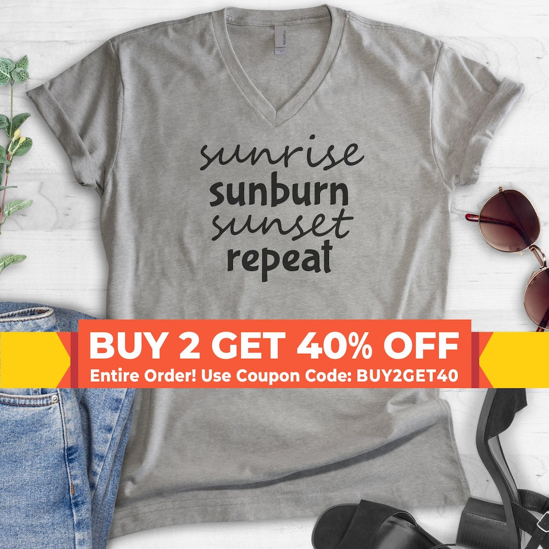 Sunrise Sunburn Sunset Repeat V-neck T-shirt, Unisex Women's Men's ...