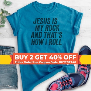Jesus is My Rock and That's How I Roll Shirt, Christian T-shirt ...