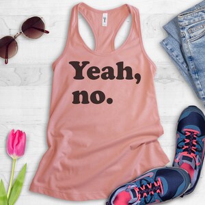 Yeah No Tank Top Ladies Tank Top Womens Workout Tank Top - Etsy