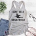 Don't Be A Basic Witch Tank Top Ladies Workout Yoga Tank - Etsy