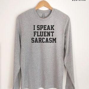 I Speak Fluent Sarcasm T-shirt Ladies Unisex Crewneck Shirt | Etsy