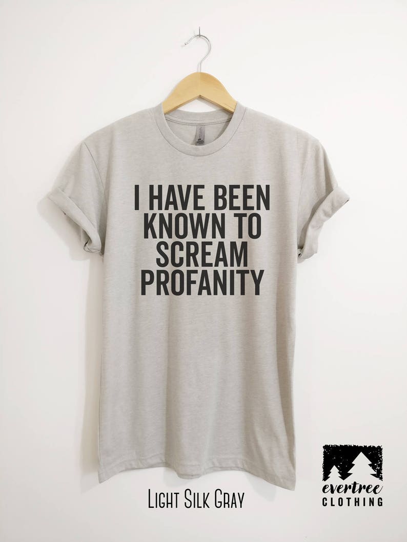 I Have Been Known To Scream Profanity T-shirt Ladies Cussing | Etsy