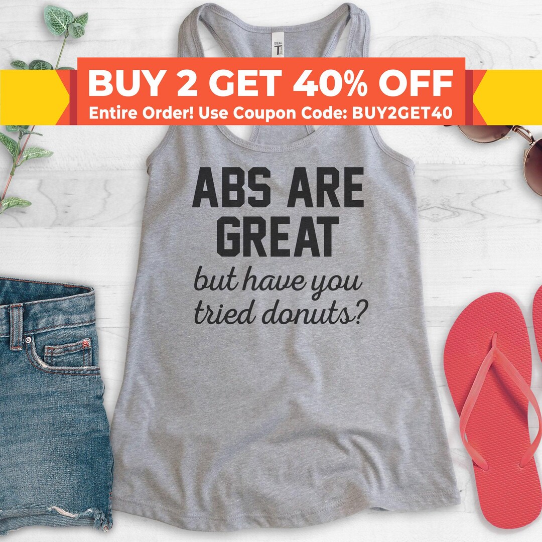 Abs Are Great but Have You Tried Donuts Tank Top, Ladies Funny Workout ...