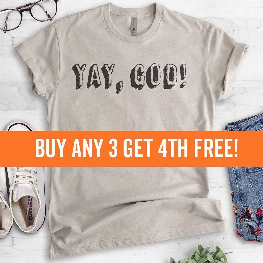Yay, God Shirt, Cute Religious Shirt, Christian T-shirt, Funny Faith ...