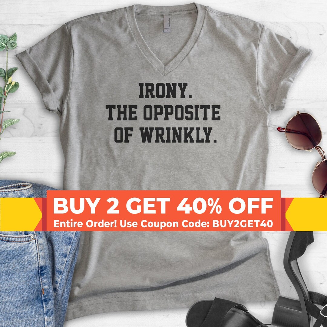 Irony the Opposite of Wrinkly V-neck T-shirt, Unisex Women's Men's ...