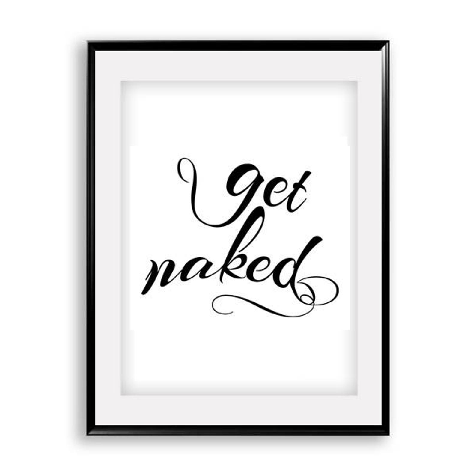 Get Naked Sign Funny Bathroom Art Funny Bathroom Sign Bathroom Poster
