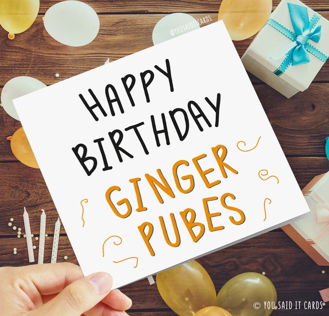Happy Birthday Ginger Pubes Funny Cards Rude Cards Novelty - Etsy